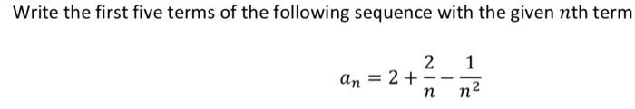 Solved Write the first five terms of the following sequence | Chegg.com