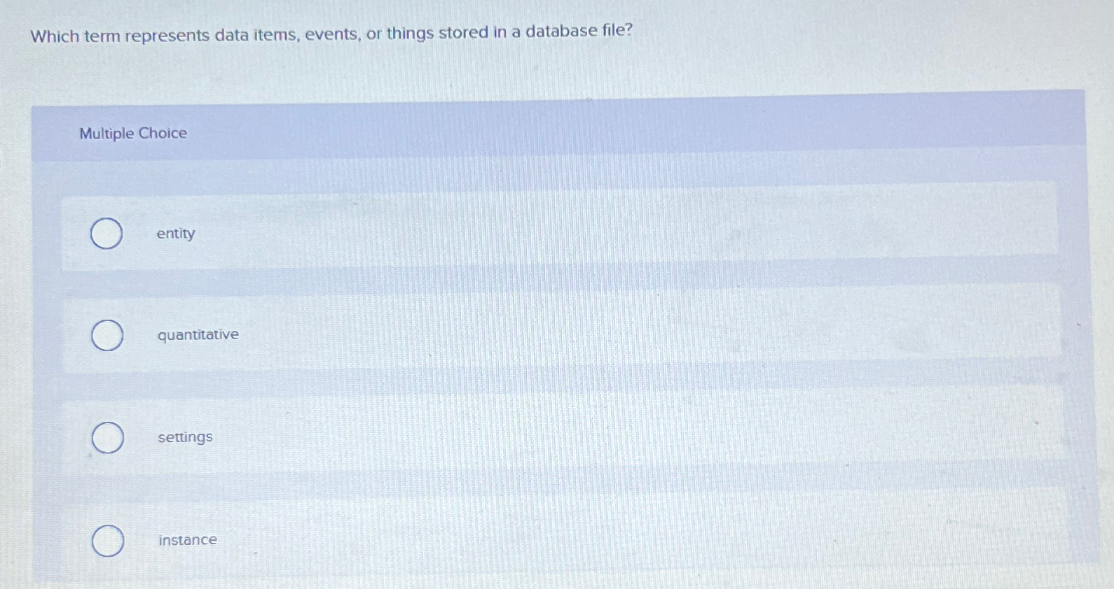 Solved Which term represents data items, events, or things | Chegg.com