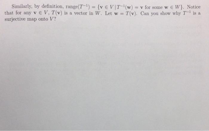 Solved Next, for any injective map T:V W we can define the | Chegg.com