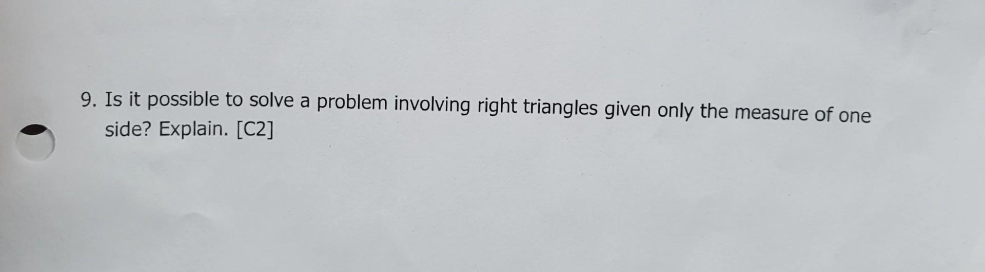 Solved 9. Is it possible to solve a problem involving right | Chegg.com
