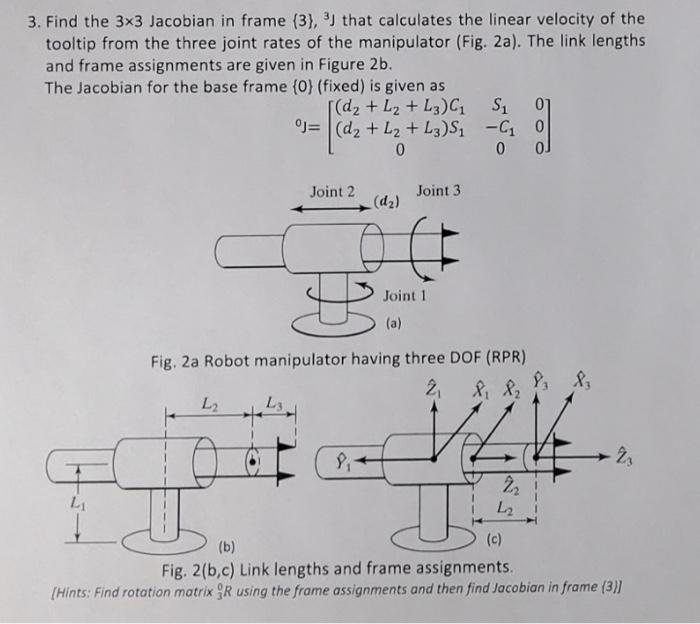 Solved 3. Find the 3x3 Jacobian in frame {3}, ) that | Chegg.com