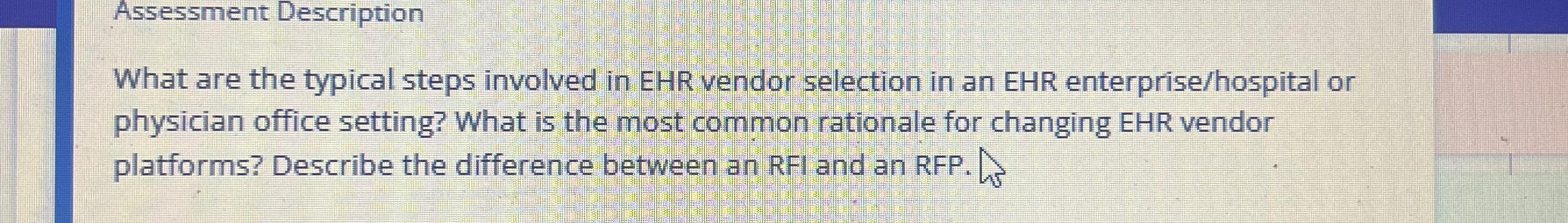 Solved Assessment DescriptionWhat are the typical steps | Chegg.com