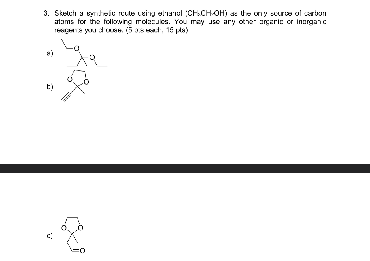 Solved Sketch a synthetic route using ethanol (CH3CH2OH) ﻿as | Chegg.com