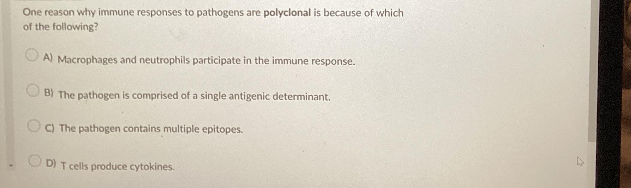 Solved One reason why immune responses to pathogens are | Chegg.com