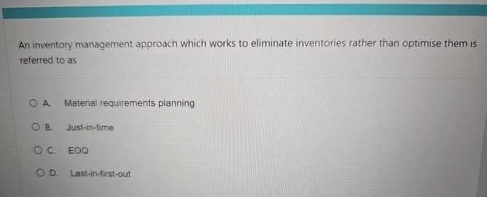 Solved An inventory management approach which works to | Chegg.com