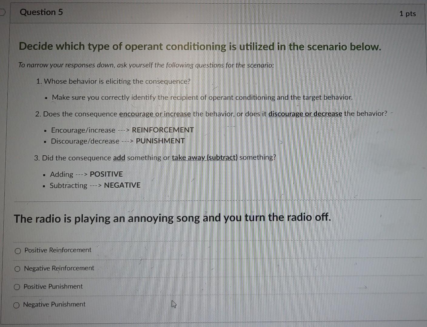 Solved Decide which type of operant conditioning is utilized | Chegg.com