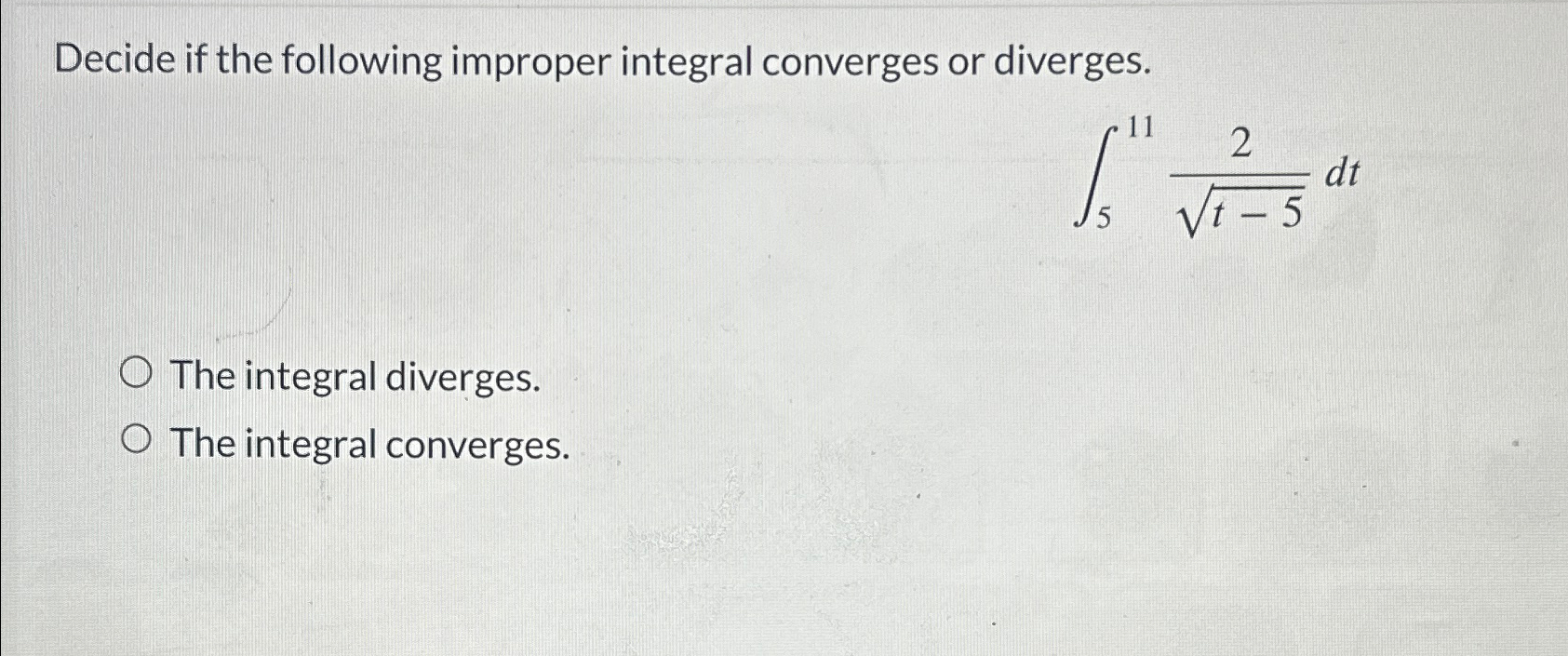 Solved Decide if the following improper integral converges | Chegg.com