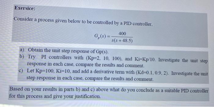 Solved Consider a process given below to be controlled by a | Chegg.com