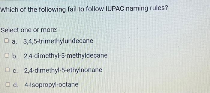 Solved Which of the following fail to follow IUPAC naming | Chegg.com