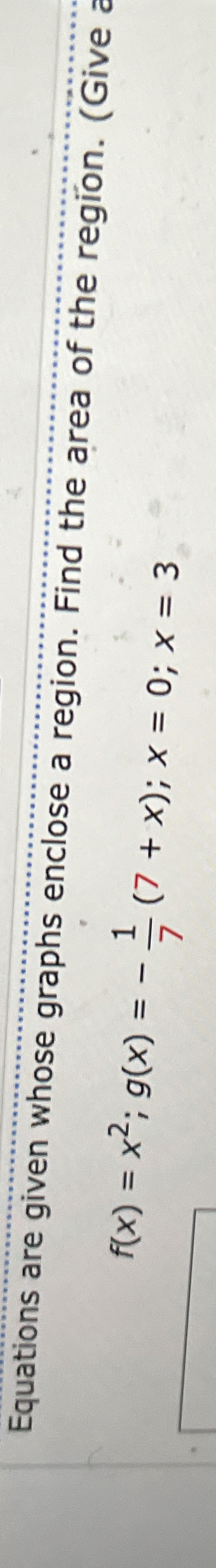 Solved Equations are given whose graphs enclose a region. | Chegg.com
