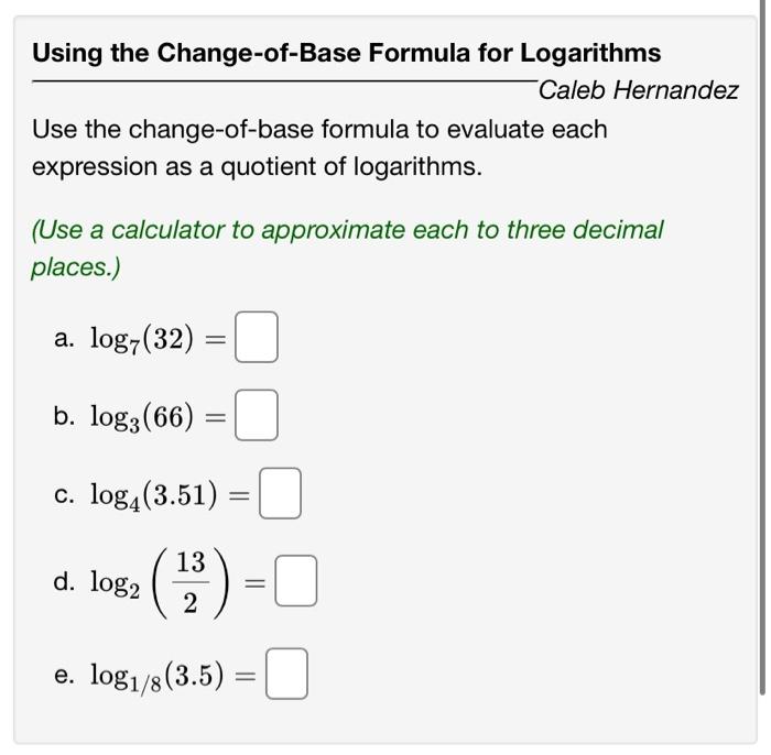Solved Using the Change-of-Base Formula for Logarithms | Chegg.com