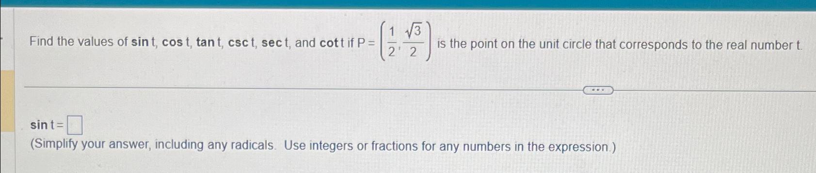 Solved Find the values of sint,cost,tant,csct,sect, and cott | Chegg.com