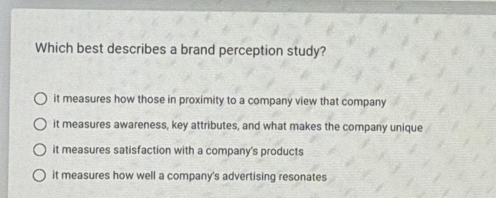 Solved Which best describes a brand perception study?it | Chegg.com