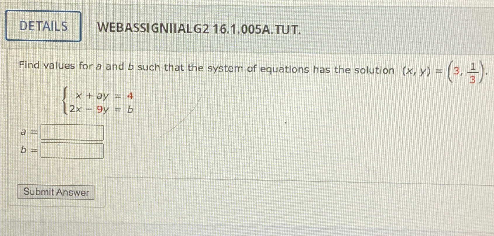 Solved WEBASSIGNIIALG2 16.1.005A.TUT.Find values for a and b | Chegg.com