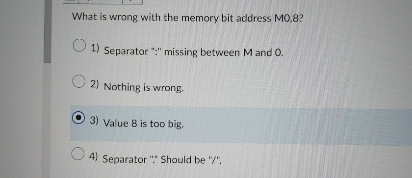 Solved What is wrong with the memory bit address | Chegg.com Solved What is wrong with the memory bit address | Chegg.com