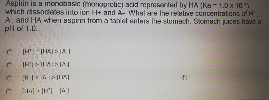 Solved Aspirin is a monobasic (monoprotic) acid represented | Chegg.com