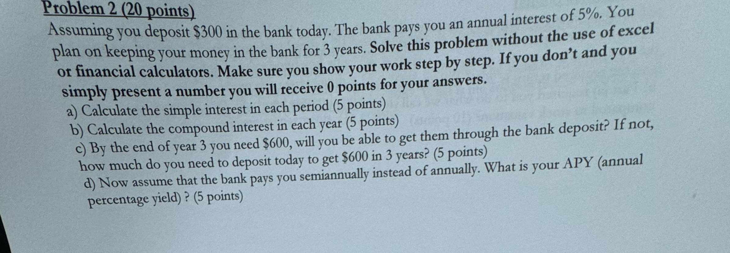 Solved Problem 2 (20 ﻿points)Assuming you deposit $300 ﻿in | Chegg.com