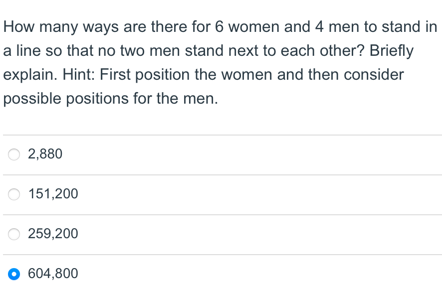 Solved How many ways are there for 6 ﻿women and 4 ﻿men to | Chegg.com