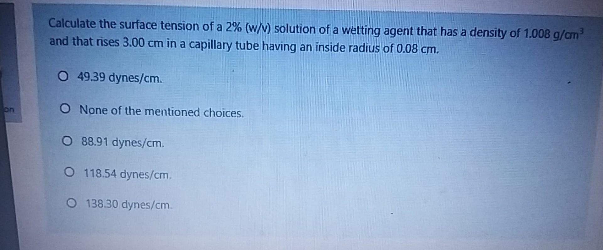 Solved Calculate The Surface Tension Of A 2 w v Solution Chegg
