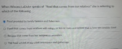 Solved When Winona LaDuke speaks of "food that comes from | Chegg.com