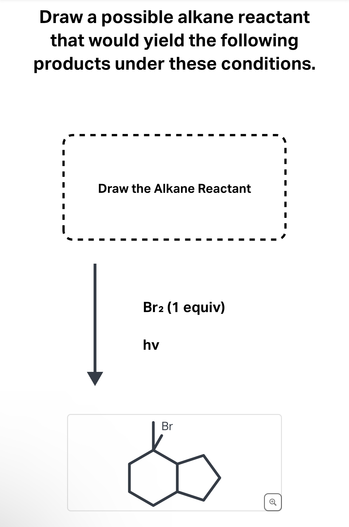 Solved Draw a possible alkane reactant that would yield the | Chegg.com