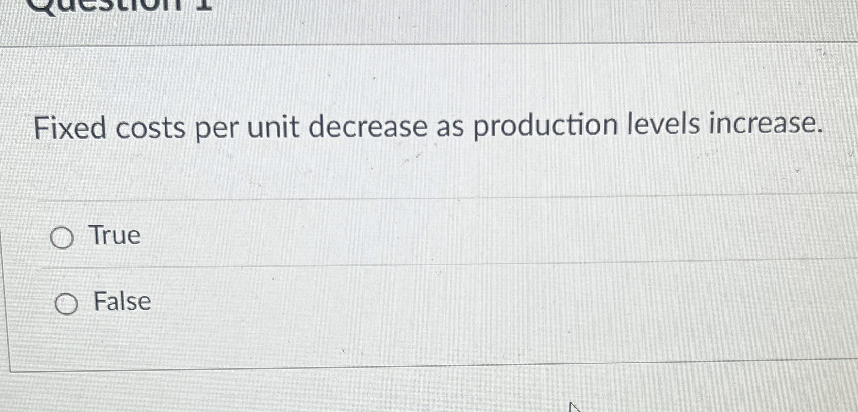 Solved Fixed costs per unit decrease as production levels | Chegg.com