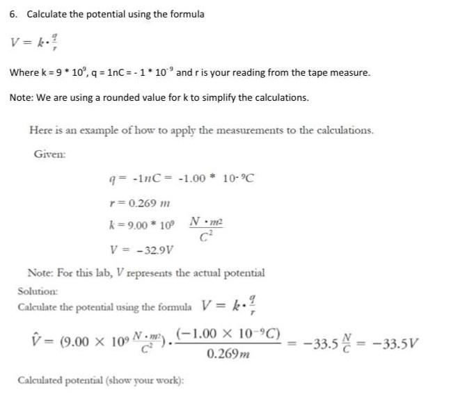 Calculate the potential using the formulaV=k*qrWhere | Chegg.com