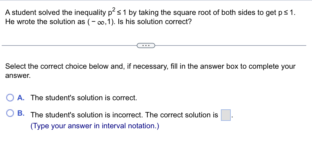 Solved A student solved the inequality p2≤1 by taking the | Chegg.com Solved A student solved the inequality p2≤1 by taking the | Chegg.com