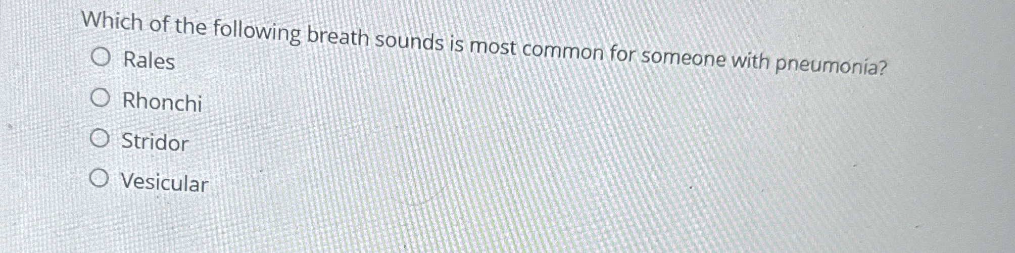 Solved Which of the following breath sounds is most common | Chegg.com