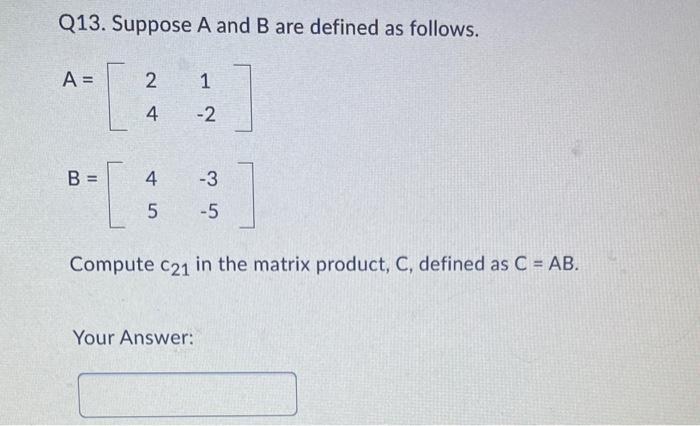 Solved Q13. Suppose A and B are defined as follows. | Chegg.com