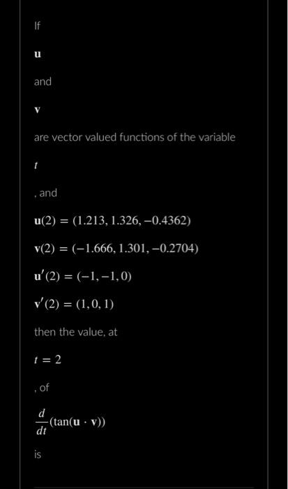 Solved If u and v are vector valued functions of the | Chegg.com