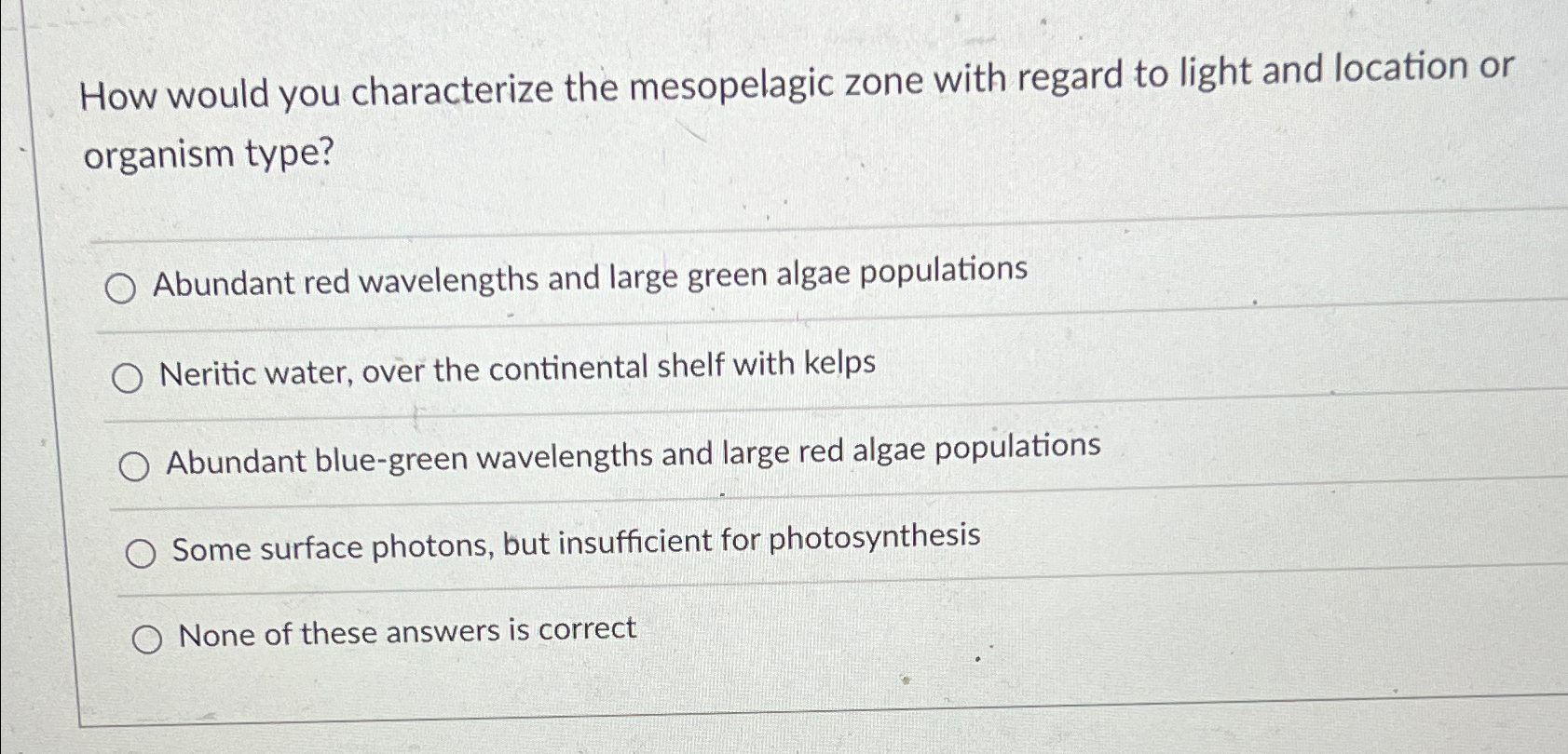 Solved How would you characterize the mesopelagic zone with | Chegg.com