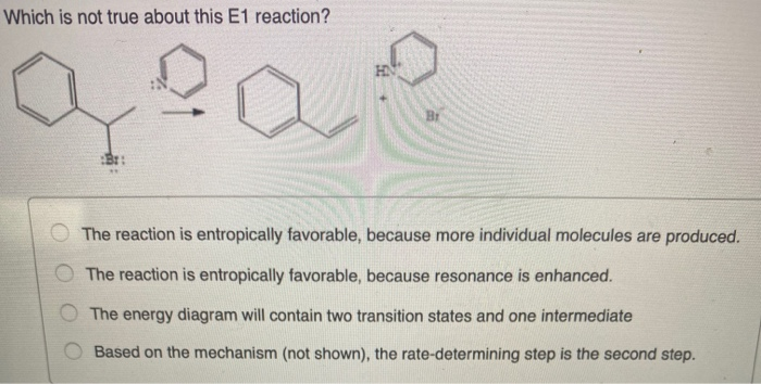 Solved Which is not true about this E1 reaction? 00 B The | Chegg.com