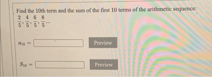 Solved Find the 10 th term and the sum of the first 10 terms | Chegg.com