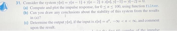 Solved 31. Consider the system y[n] = y[n − 1] + y[n − 2] + | Chegg.com