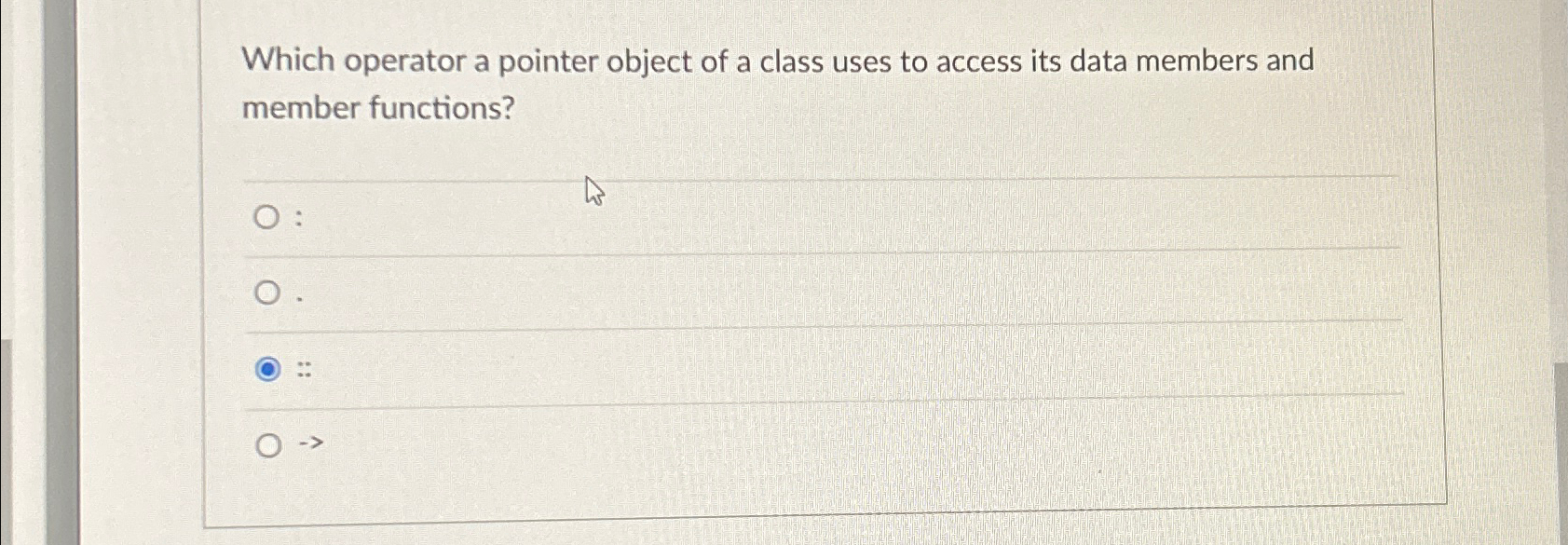 Solved Which operator a pointer object of a class uses to | Chegg.com