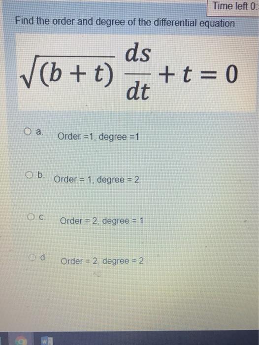 Solved Time left 0 Find the order and degree of the | Chegg.com