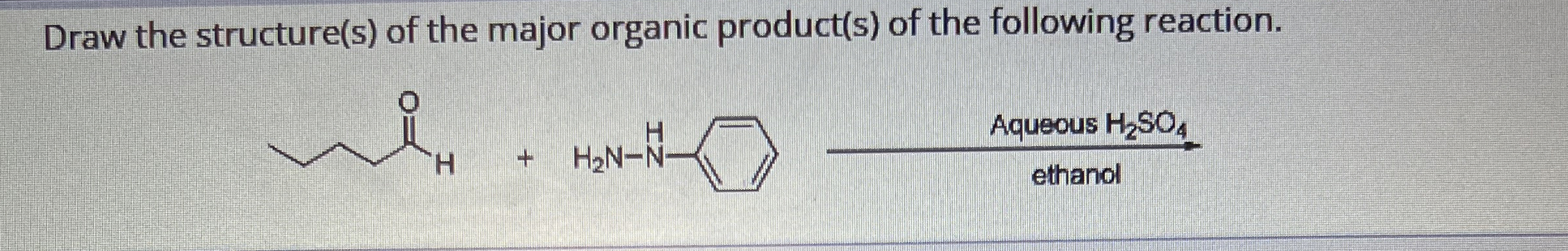 Solved Draw the structure(s) ﻿of the major organic | Chegg.com