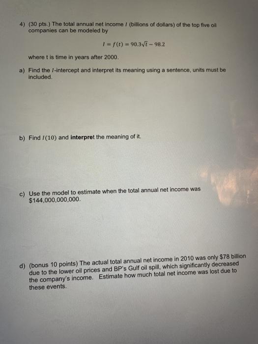 Solved 4) (30 pts.) The total annual net income ! (billions | Chegg.com