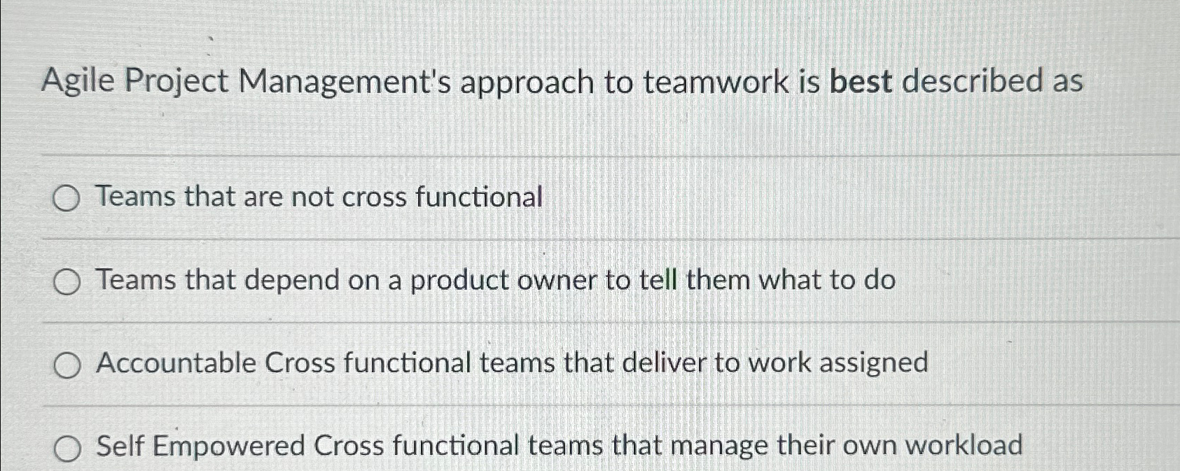 Solved Agile Project Management's approach to teamwork is | Chegg.com