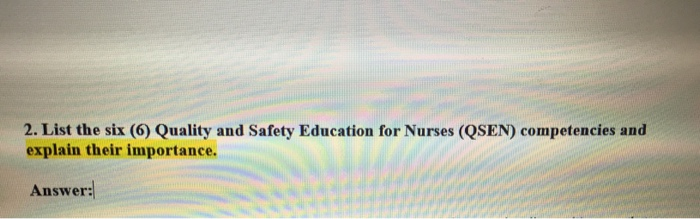 Solved 2. List the six (6) Quality and Safety Education for | Chegg.com