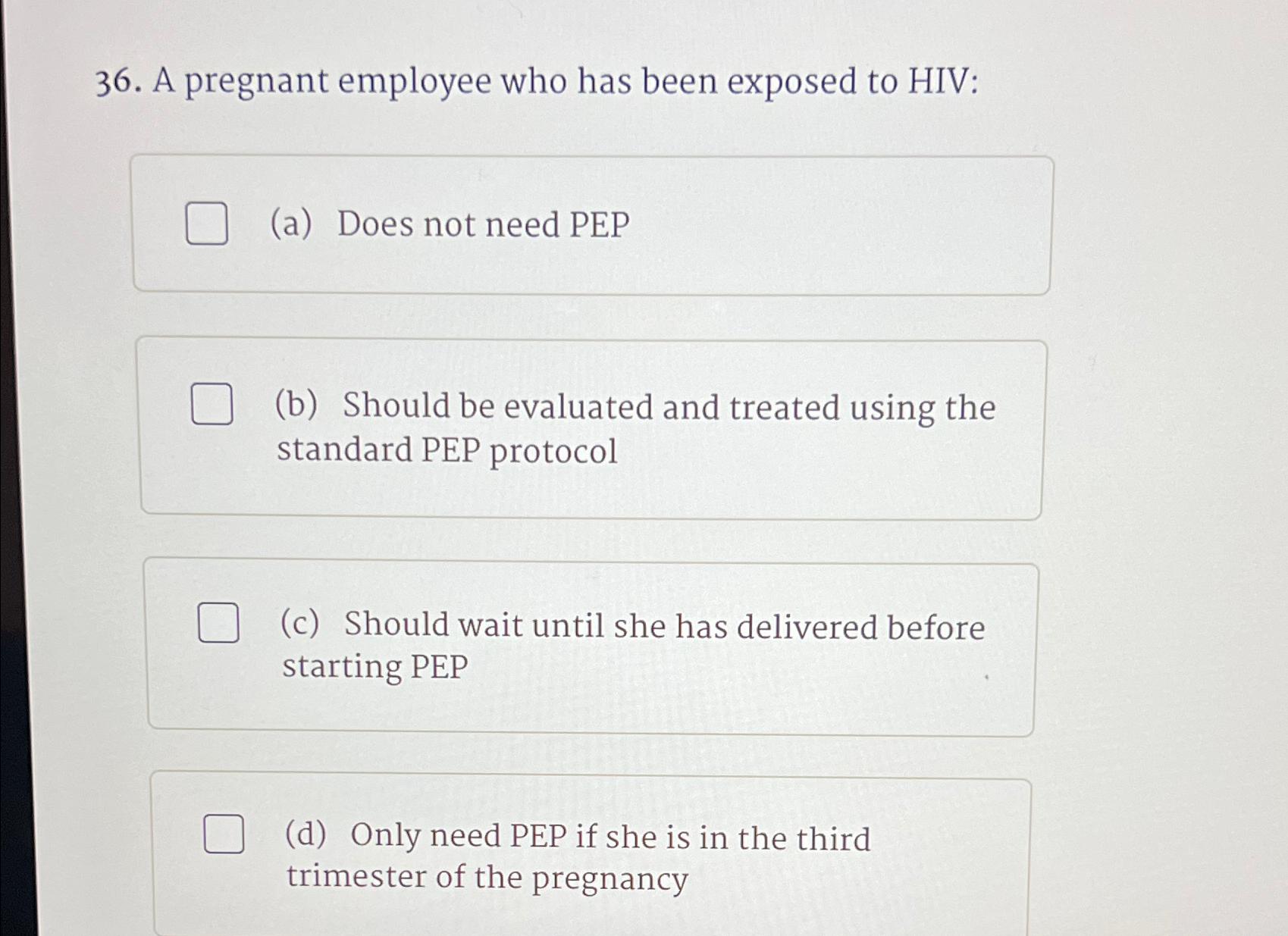 Solved A pregnant employee who has been exposed to HIV:(a) | Chegg.com