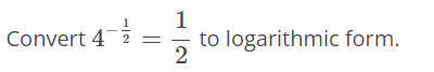 Solved Convert 4-12=12 ﻿to logarithmic form. | Chegg.com