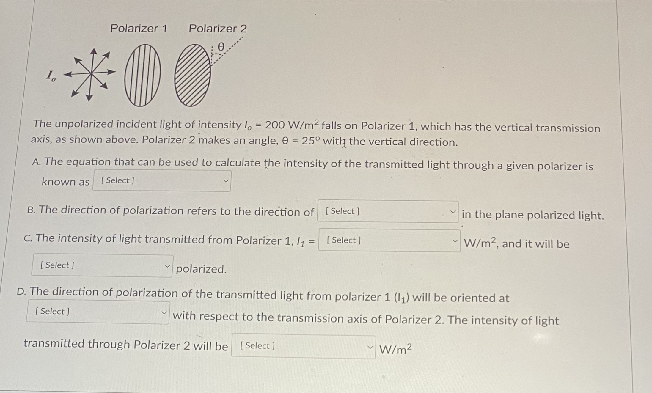 Solved HELP ASAP The unpolarized incident light of intensity | Chegg.com
