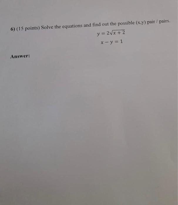 Solved 6) ( 15 points) Solve the equations and find out the | Chegg.com