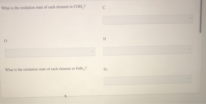 Solved What is the oxidation state of each element in COH,? | Chegg.com