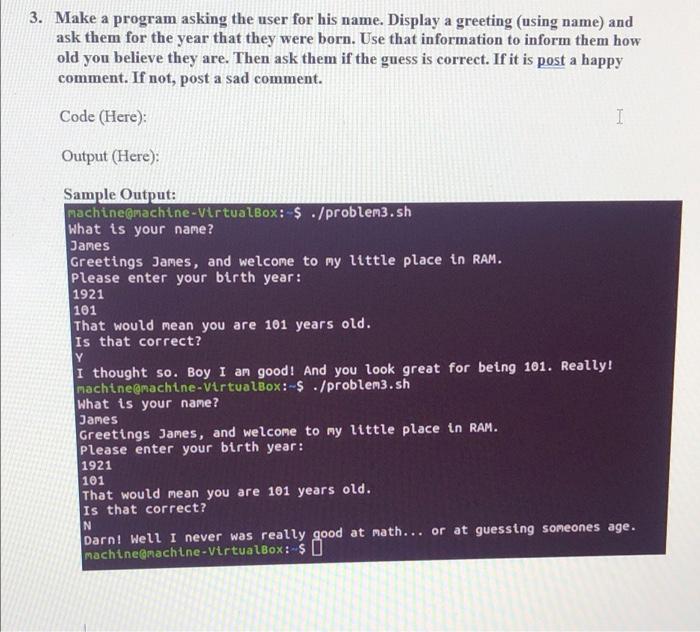 Solved 3. Make a program asking the user for his name. | Chegg.com