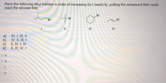 Solved Rank the following alkyl halides in order of | Chegg.com
