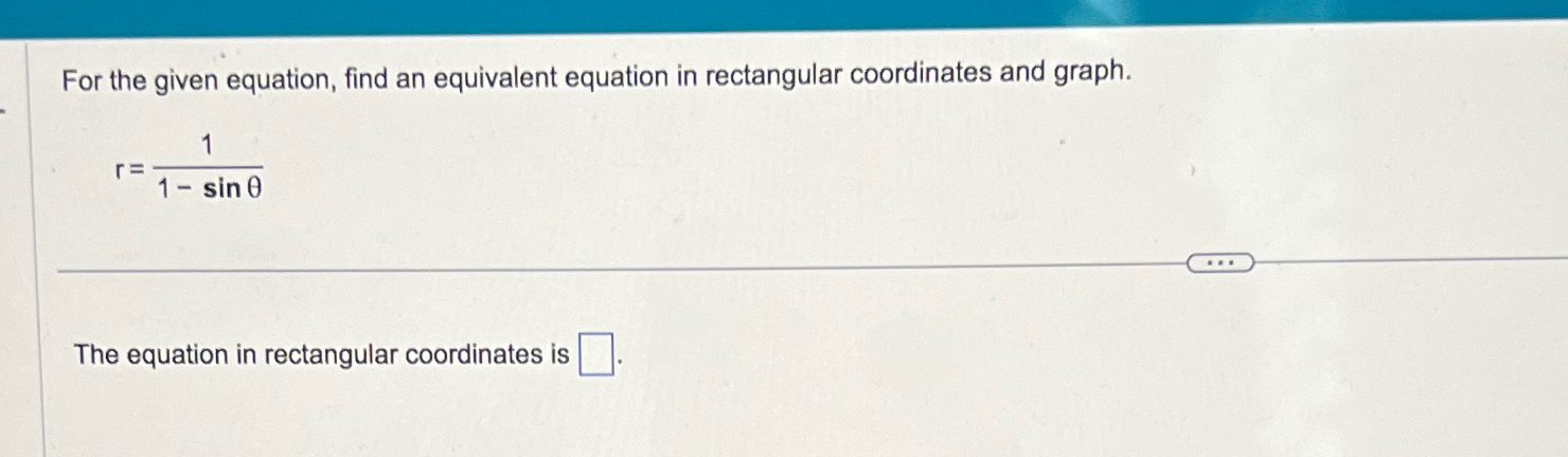 Solved For the given equation, find an equivalent equation | Chegg.com