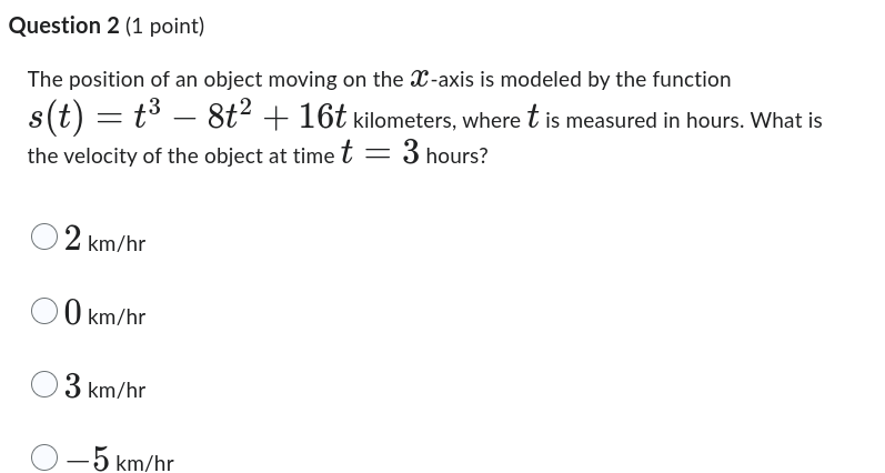 Solved Question 2 (1 ﻿point)The position of an object moving | Chegg.com